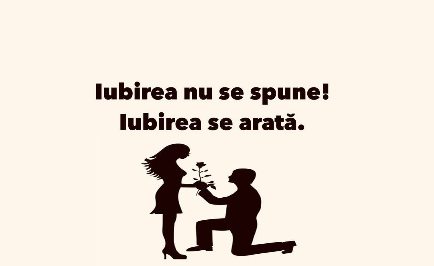 Iubirea NU se spune! Iubirea se arata!